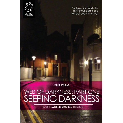 Web of Darkness: Part I - Seeping Darkness